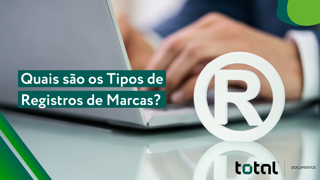 Quais são os Tipos de Registros de Marcas? - Total Documentos